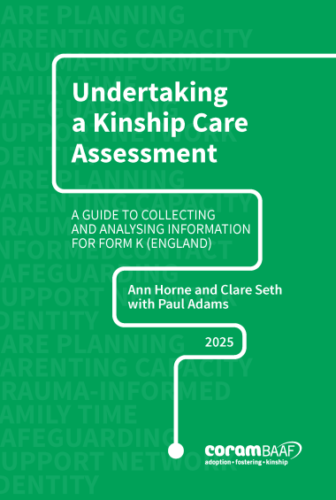 Kinship Care Assessment (Form K) resources | CoramBAAF